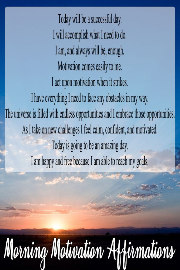 10 Powerful Morning Motivation Affirmations - Nourishing Existence